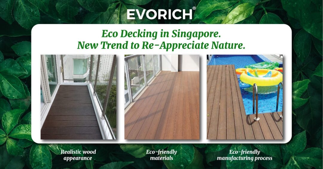 Eco Decking in Singapore. New Trend to Re-Appreciate Nature | Evorich®