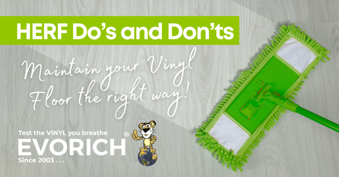 Do's And Don'ts in Maintaining Your High End Resilient Flooring (HERF ...